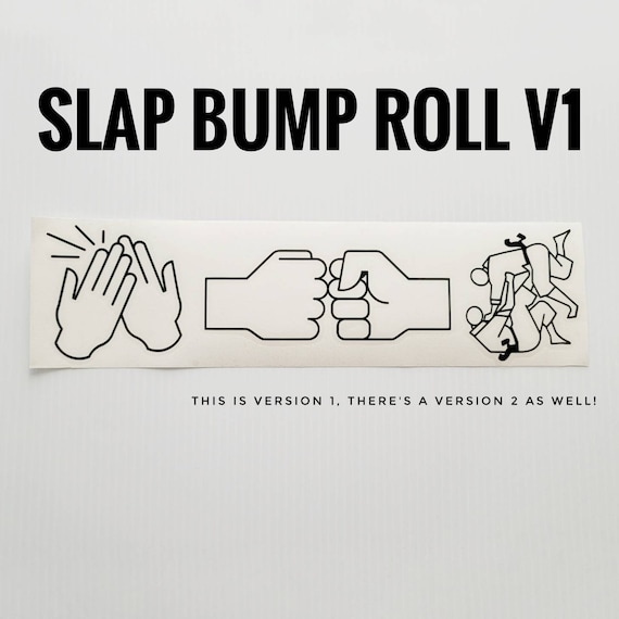 Slap-bump-roll Decal Sticker for Cars-windows-laptops-etc | Etsy