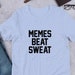 Memes Beat Sweat T-shirt for Gaming and Streaming - Etsy