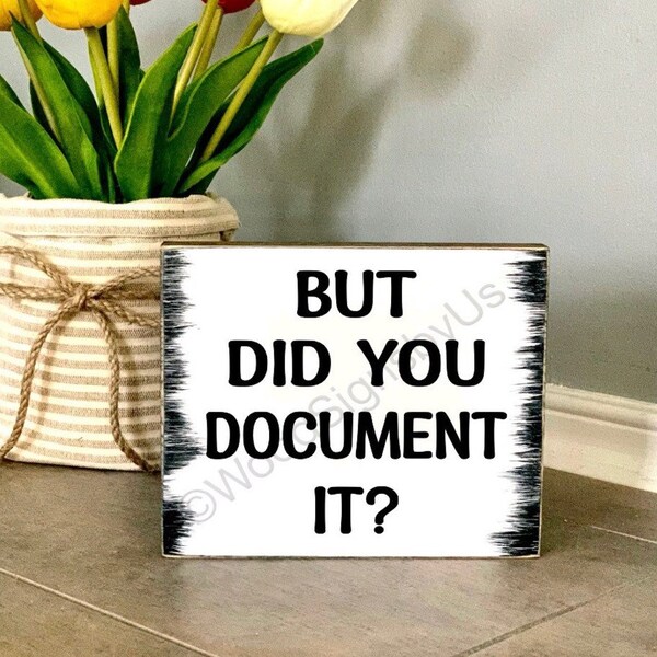 But Did You Document - Etsy