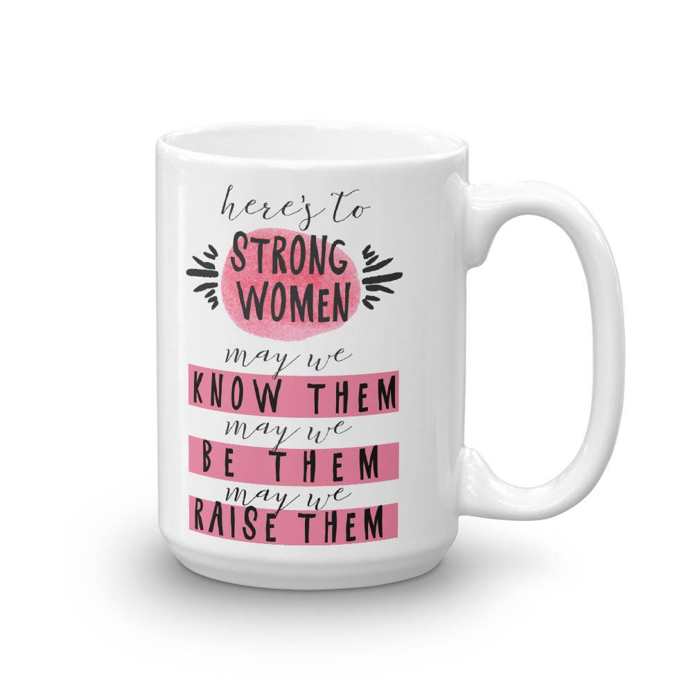 Womens March Mug - Strong Women Mug - Girl Mom Mug - Raising Strong ...