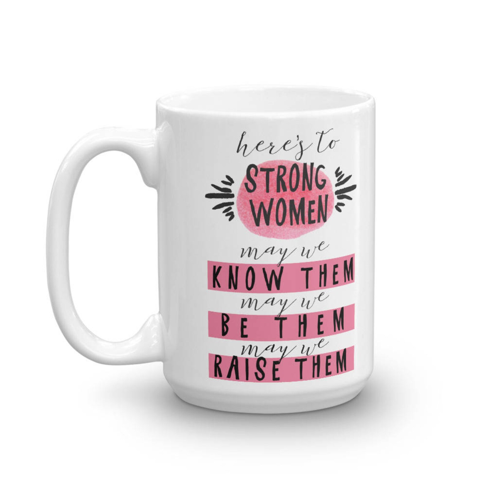 Womens March Mug Strong Women Mug Girl Mom Mug Raising - Etsy