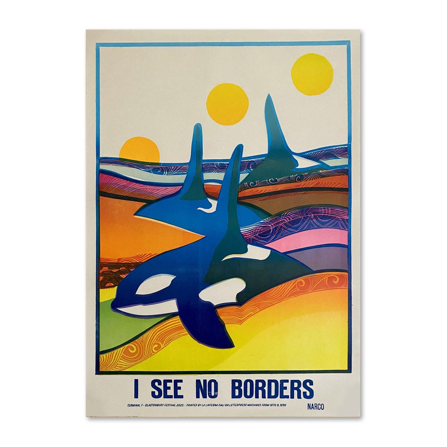 Narco I See No Borders Poster From Banksy Area Terminal 1 Glastonbury ...