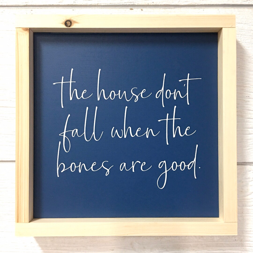 The House Don't Fall When the Bones Are Good House Dont Fall Lyrics by ...