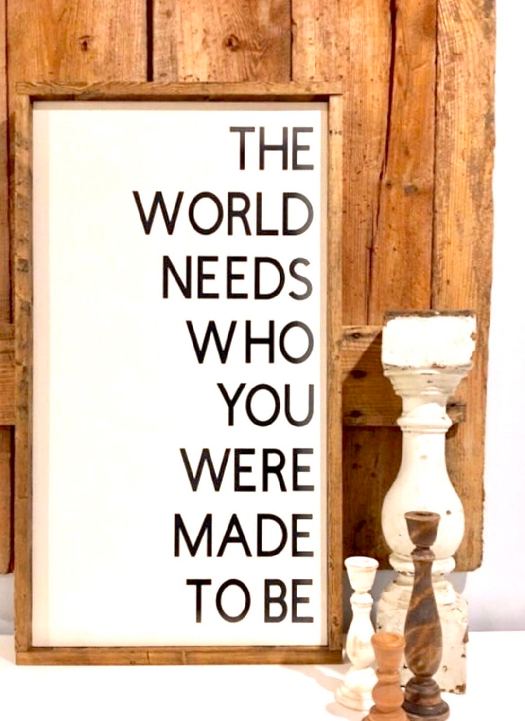 The World Needs Who You Were Made to Be Where There is Brokenness There ...