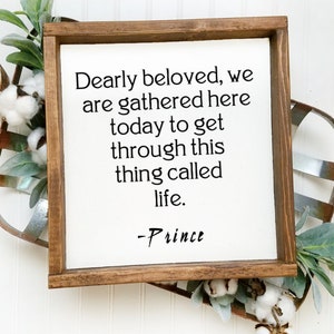 Dearly Beloved We Are Gathered Here Today Song Lyrics Quote by Prince ...