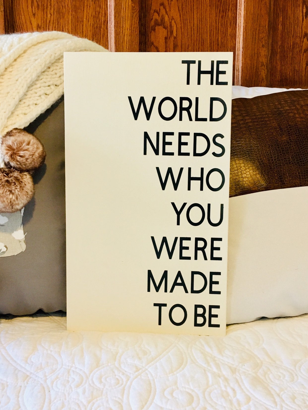 The World Needs Who You Were Made to Be Where There is - Etsy