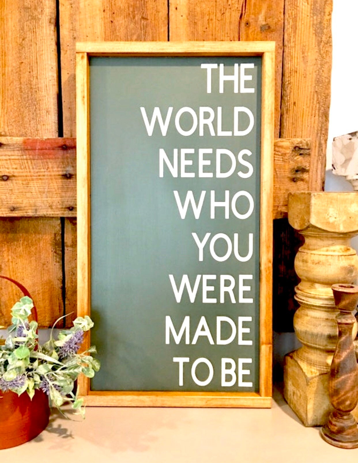 The World Needs Who You Were Made to Be Where There is | Etsy