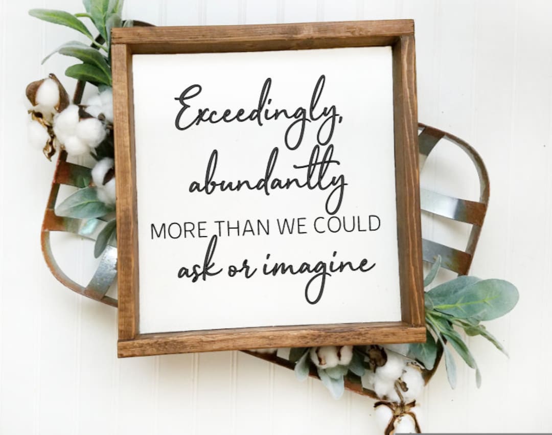 Exceedingly, Abundantly More Than We Could Ask or Imagine Ephesians 3: ...