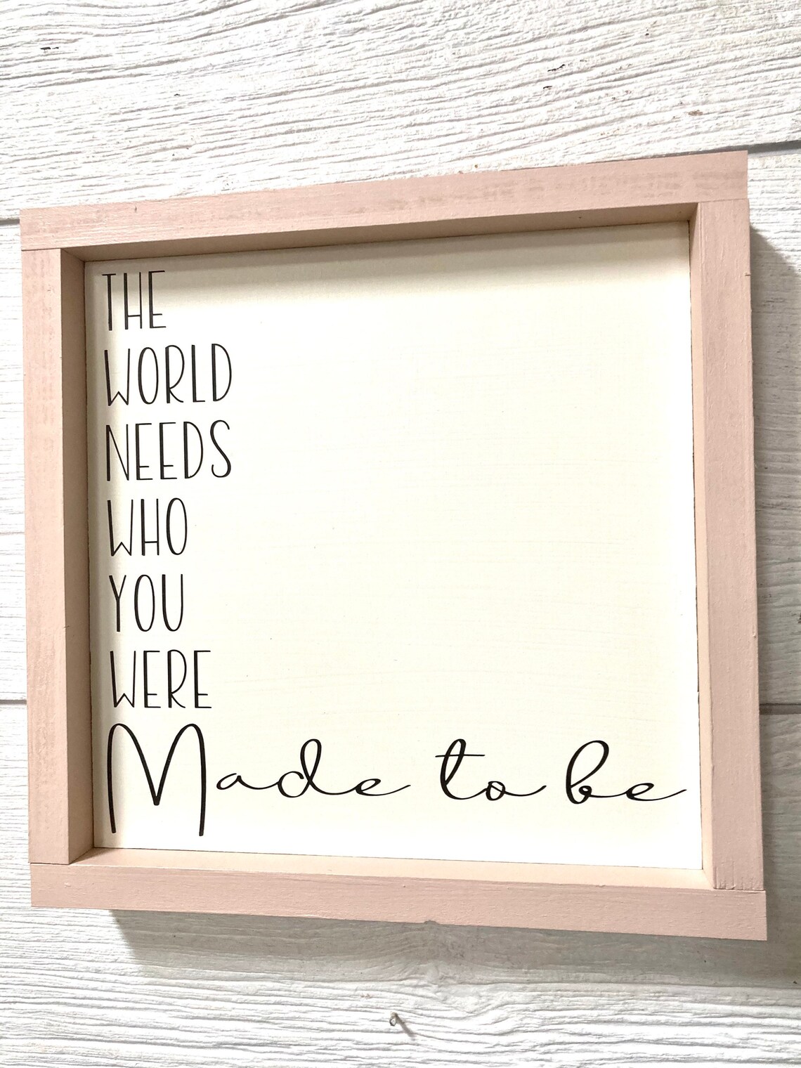 The world needs who you were made to be wood rustic farmhouse | Etsy