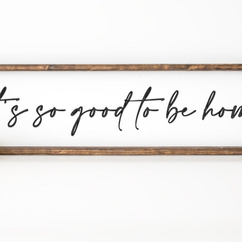 Its so Good to Be Home Sign - Etsy