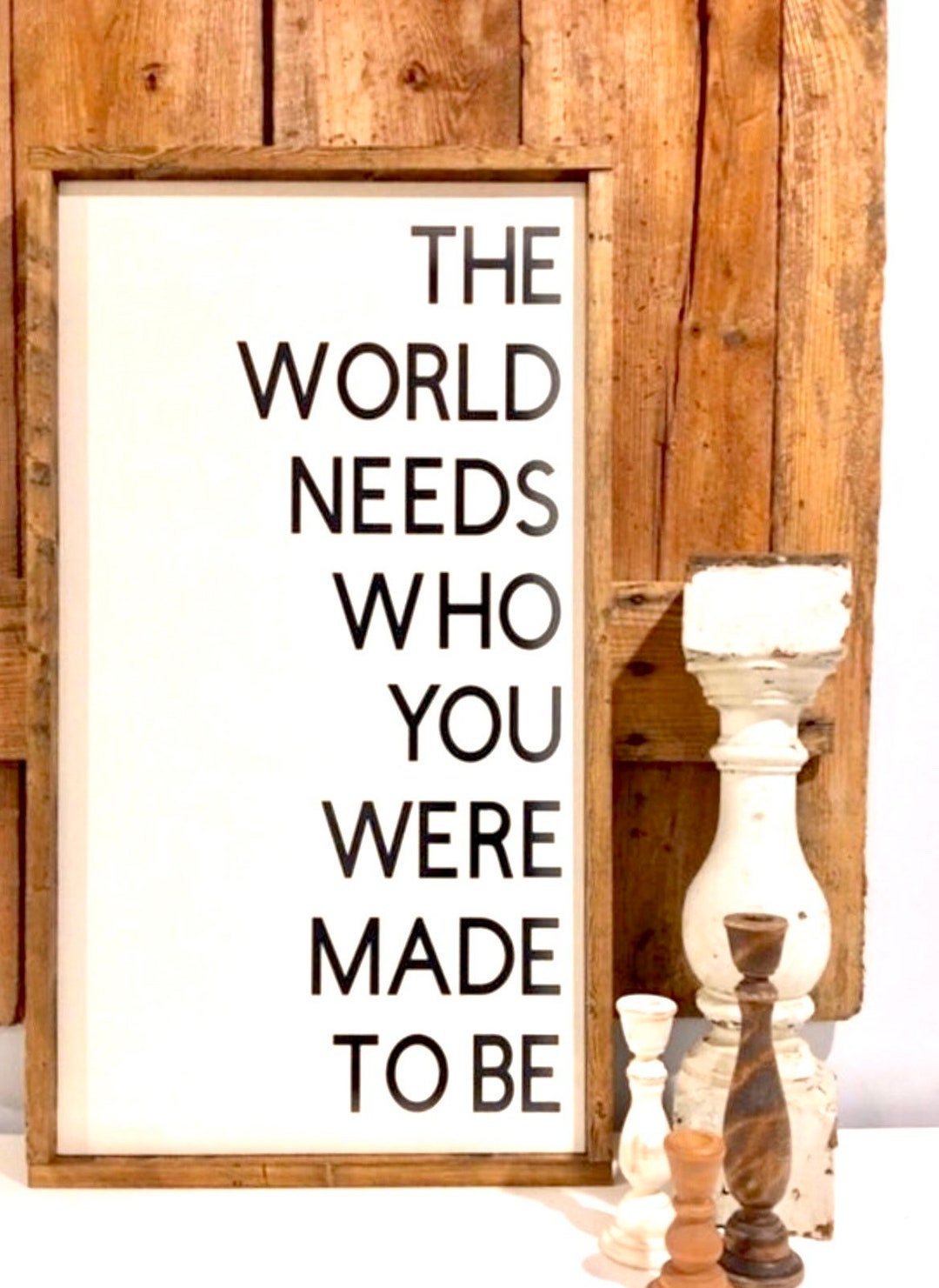 The World Needs Who You Were Made to Be Where There is Brokenness There ...