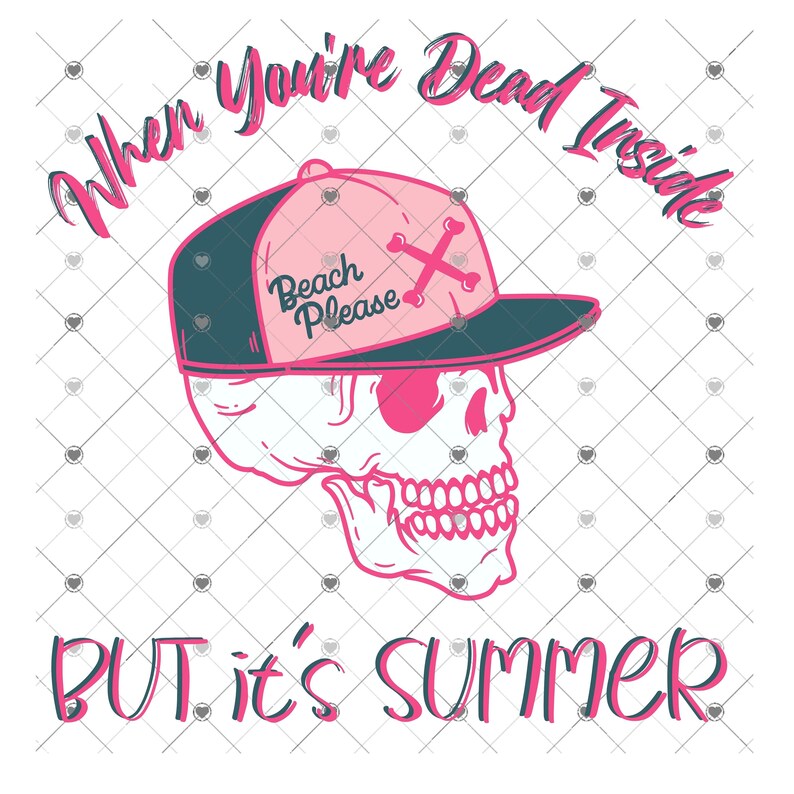 When You're Dead Inside Png Sublimation Design, Dead Inside Svg, Summer ...