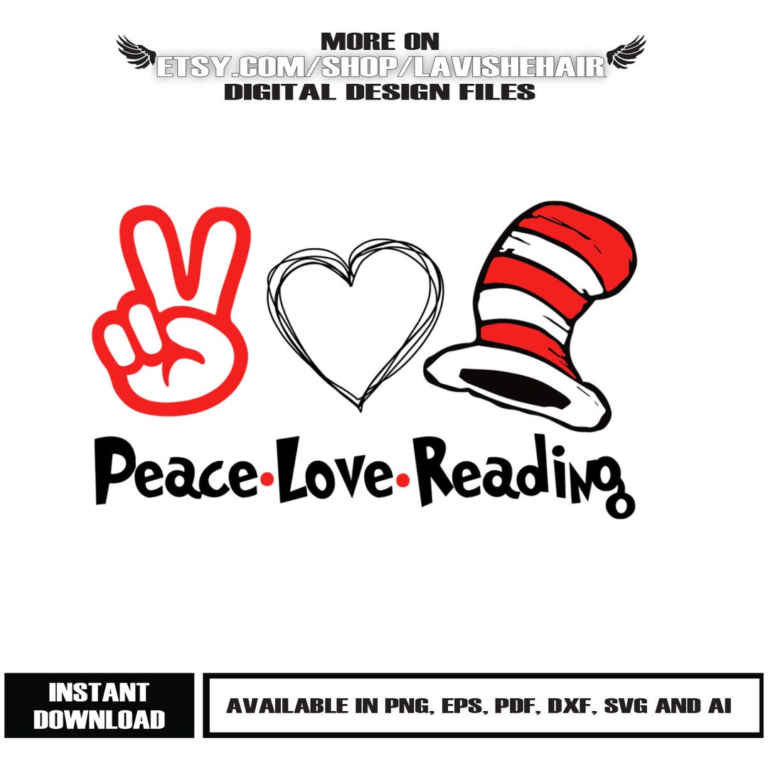 Peace Love Reading Dr Seuss Svg, Dr Seuss Svg, Reading Dr Seuss, Peace ...