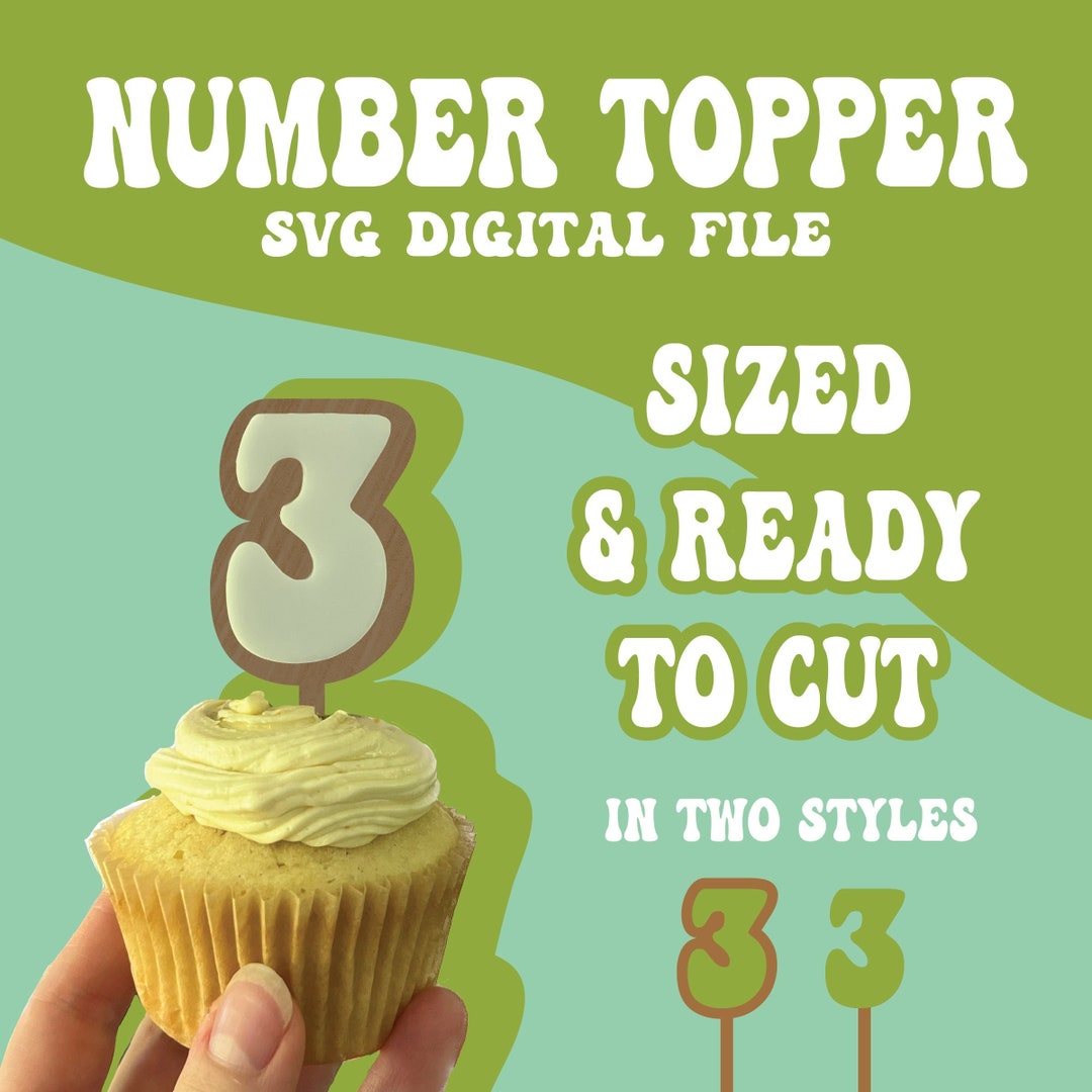 Cupcake Number Birthday Topper SVG Digital Download | Glowforge Cut ...