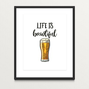 Beer Print Life is Brewtiful Pun Beer Bar Cart Printable | Etsy