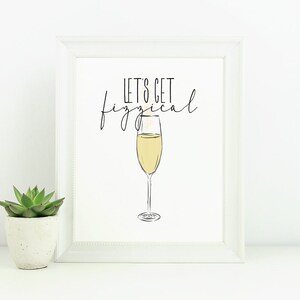 Champagne Bar Print Let's Get Fizzical Pun Sparkling - Etsy