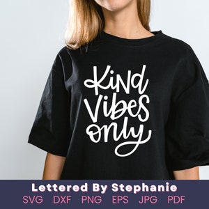 Kind Vibes Only SVG Cut File, Happy Thoughts Svg, Uplifting Quotes Hand ...