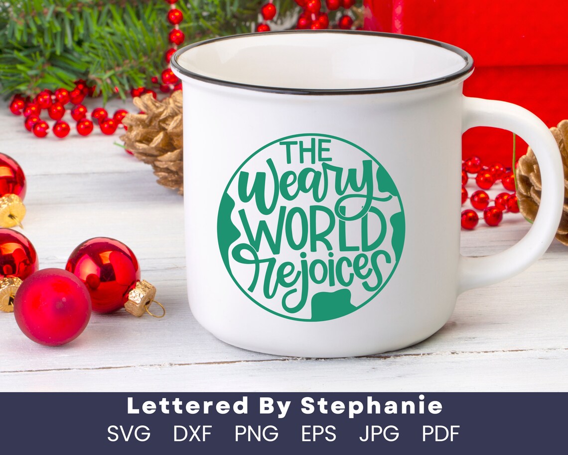 The Weary World Rejoices SVG Cut File, Handlettered Svg, Christmas Svg ...