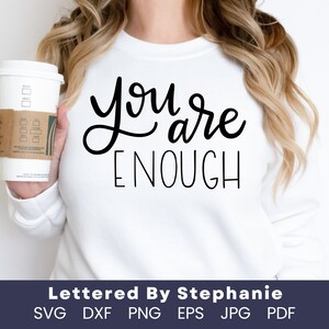 You Are Enough SVG Cut File Encouraging and Uplifting Svg Build Confidence in Girls Cut File ...