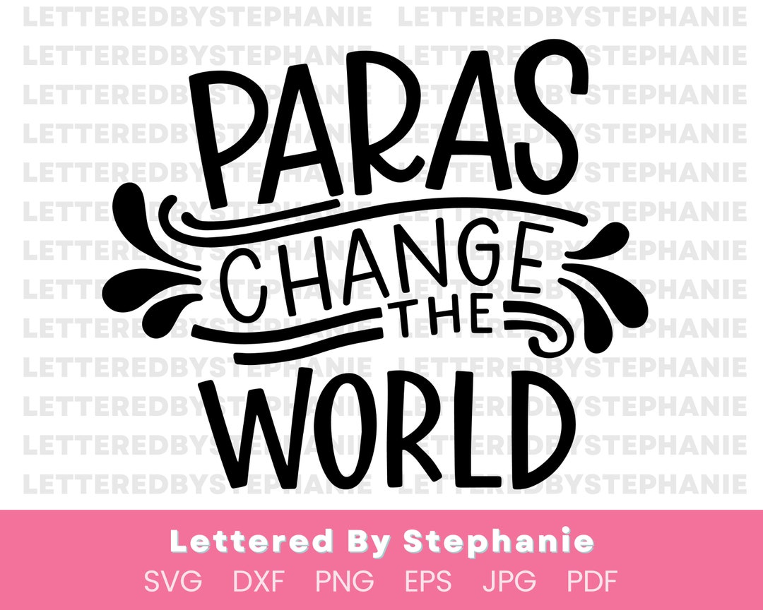 Para Educator Svg, Paras Quote, Paras Change the World, Support Staff ...