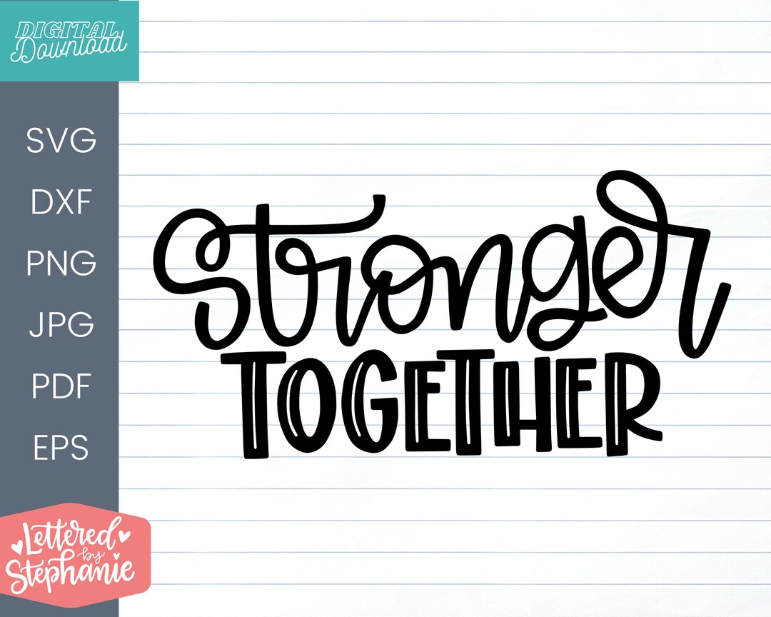 Stronger Together SVG Cut File, Positive Quote for Creative Women ...