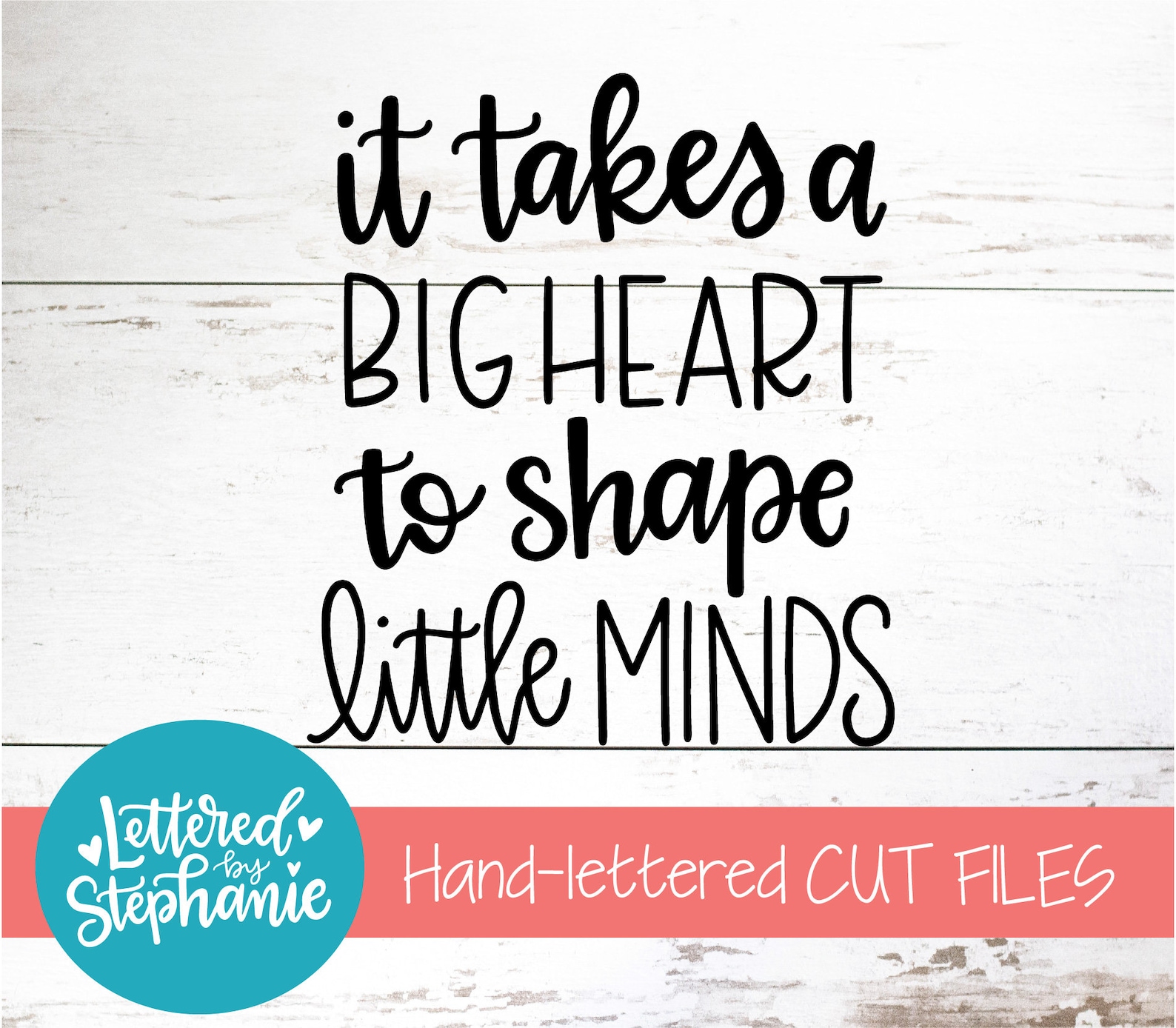 It Takes a Big Heart to Shape Little Minds SVG Cut File - Etsy