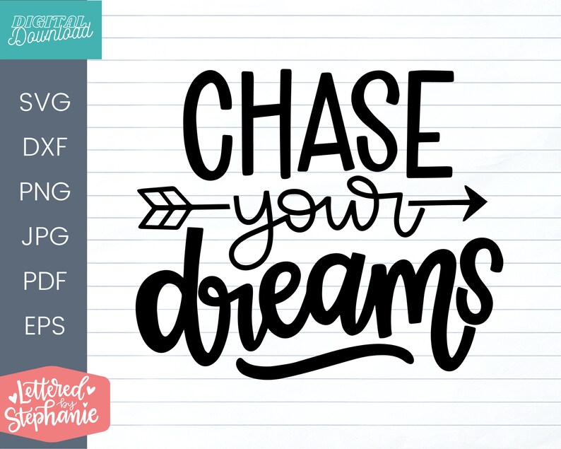 Chase Your Dreams Handlettered SVG Cut File Positive Quote | Etsy