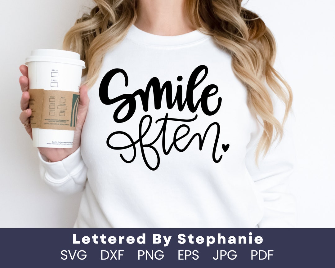 Smile Often SVG Cut File Smile Quote Svg Positivity Svg Smiling Face ...