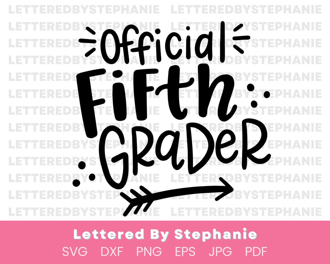 Official Fifth Grader SVG Cut File, Digital File, School Grade Svg ...