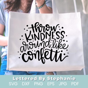 Throw Kindness Around Like Confetti SVG Cut File, Kind Svg, Be Kind ...