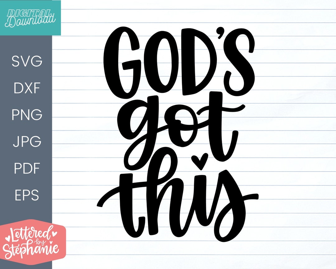 God's Got This SVG Christian Quote Svg Bible Verse Svg Having Faith ...
