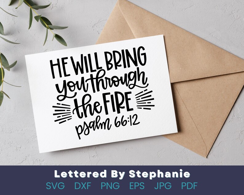 He Will Bring You Through the Fire Svg Cut File Psalm Svg Psalms Bible ...