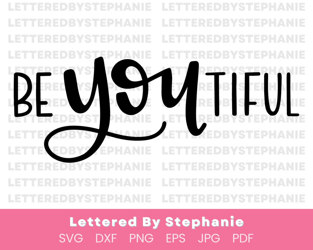 Beautiful Quote Svg, Beyoutiful, Be You Quote Cut File, Empowering ...