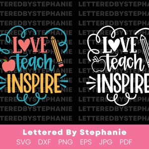 Love Teach Inspire Svg Cut File, Teacher Gift Svg, Teacher Shirt Idea ...