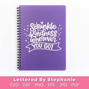 Sprinkle Kindness Wherever You Go SVG Cut File, Kind Quotes Svg, Be ...