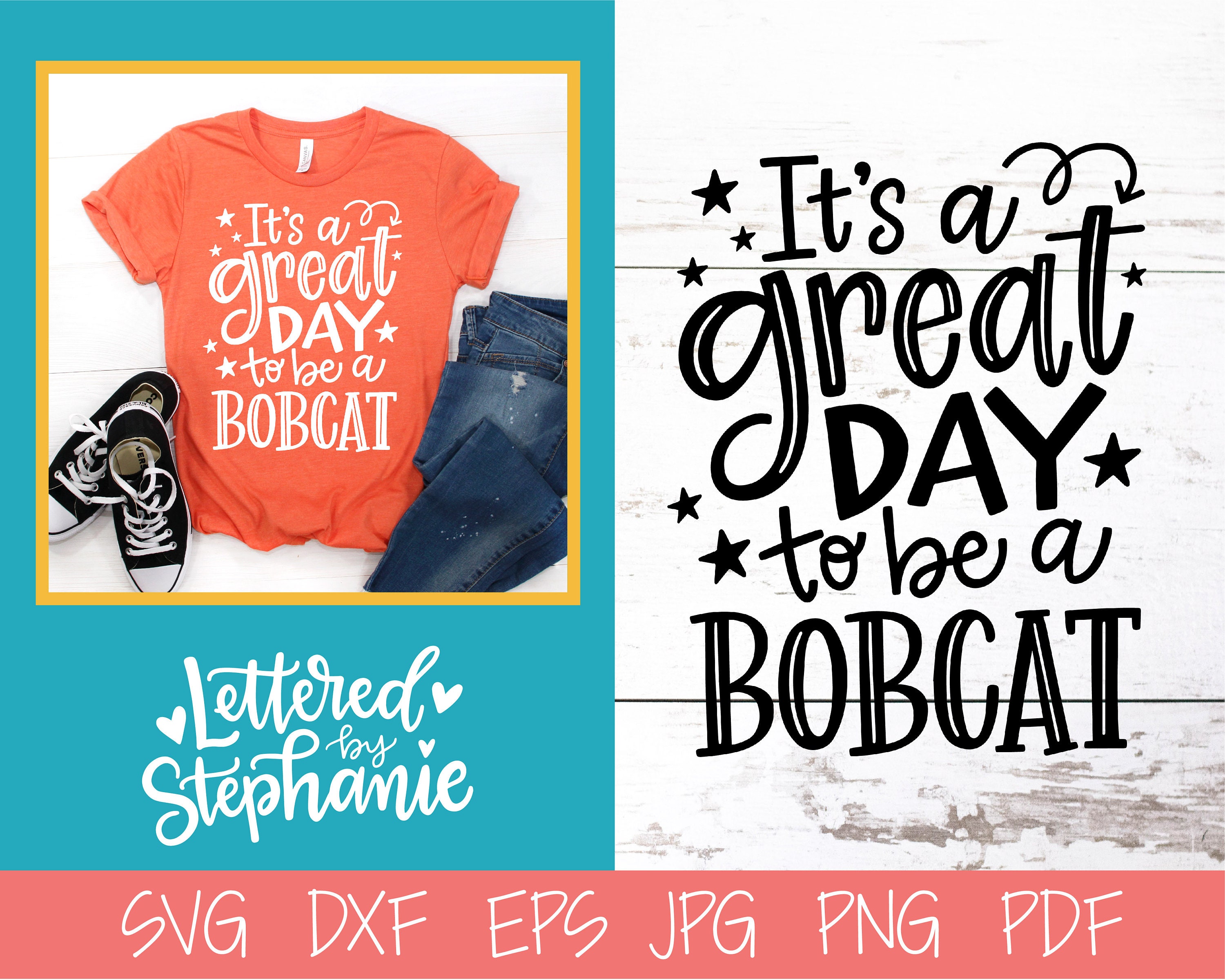 It's a Great Day to Be a Bobcat, SVG Cut File, Digital File, Svg ...