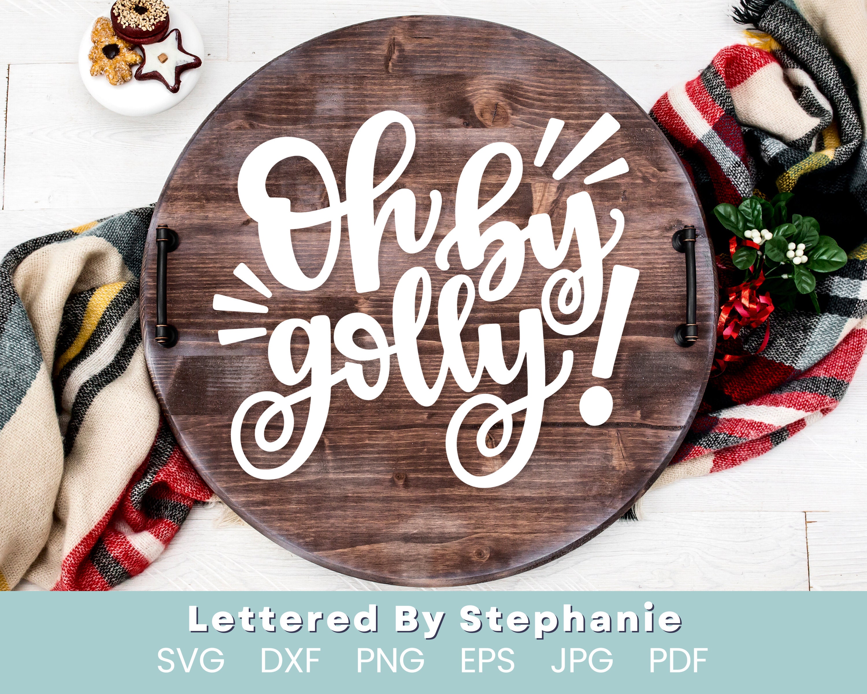 Oh by Golly SVG Cut File, Christmas Svg, Holly Jolly Christmas Design ...