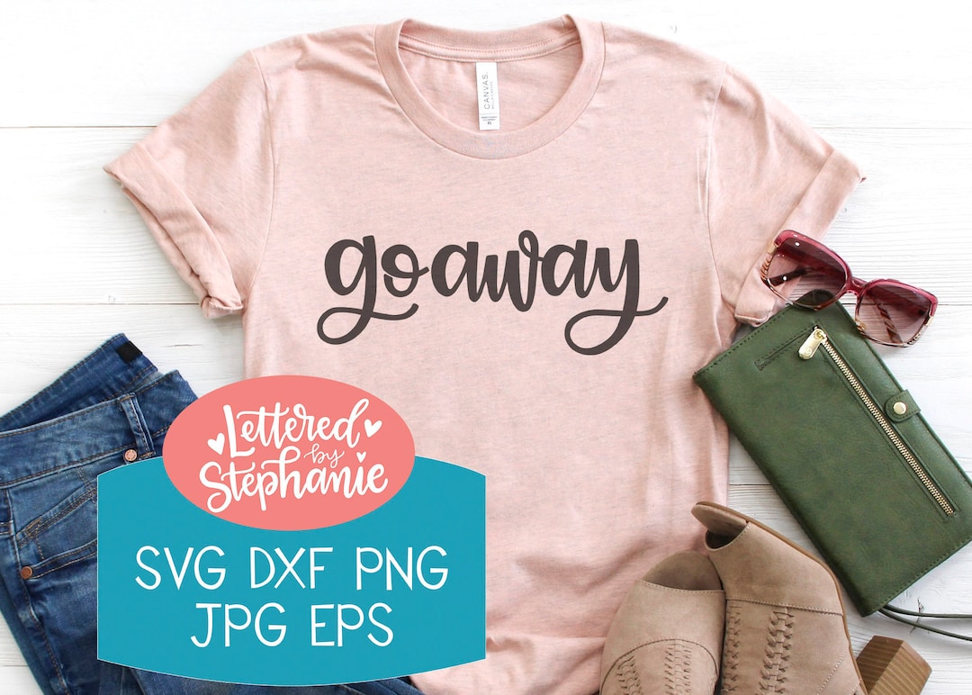 Go Away SVG Cut File, DXF File, 2021 Svg, Social Distancing Svg, Funny ...