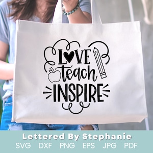 Love Teach Inspire Svg Cut File, Teacher Gift Svg, Teacher Shirt Idea ...