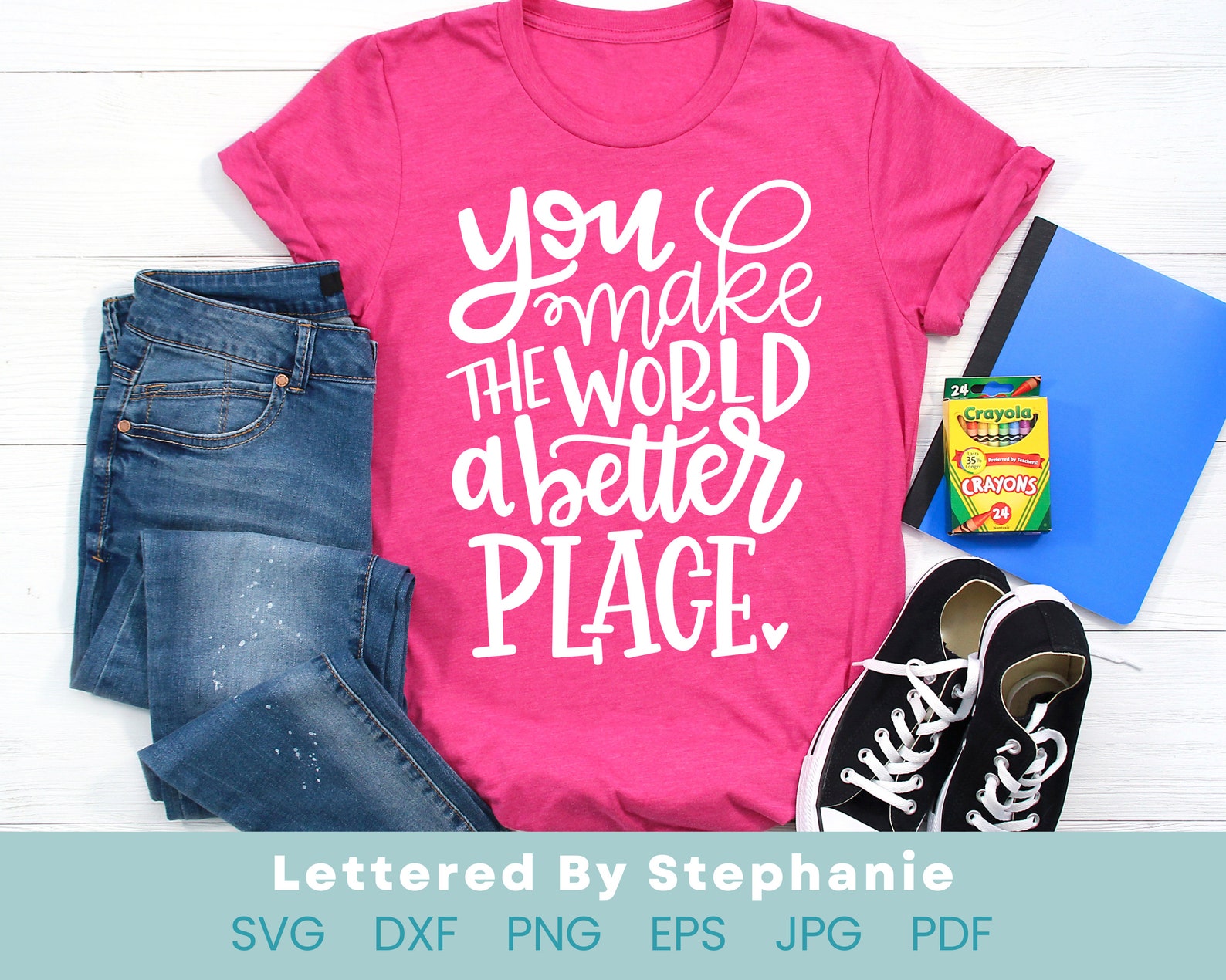 You Make the World a Better Place Svg Cut File Encouraging Quote Svg ...