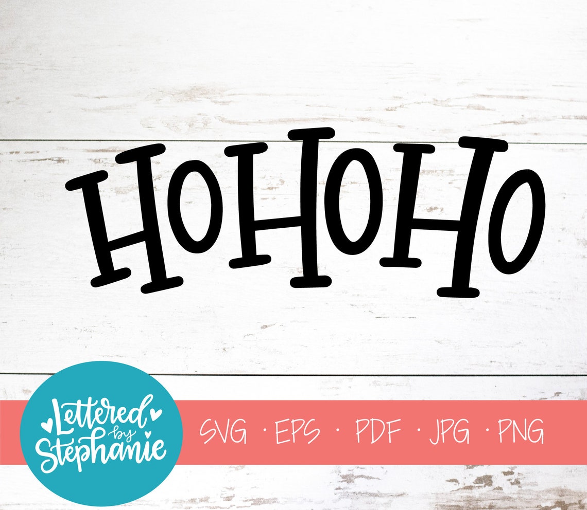 Ho Ho Ho Svg SVG Cut File Digital File Svg Handlettered - Etsy