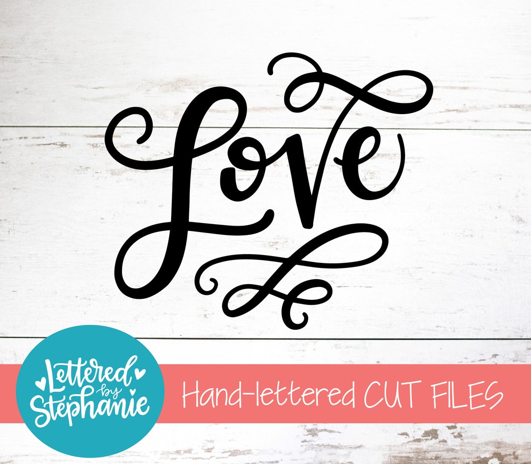 Love Script SVG Cut File, Digital File, Svg, Handlettered Svg, Dxf ...