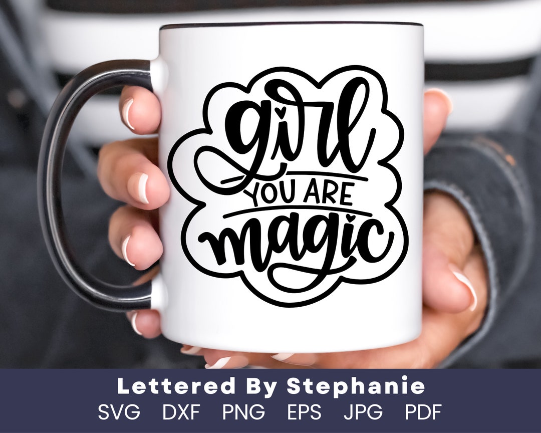 SVG Girl You Are Magic Svg Cut File Encouraging Quote for Girls ...