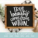 True Beauty Comes From Within Svg Cut File Beautiful Inside Quote ...