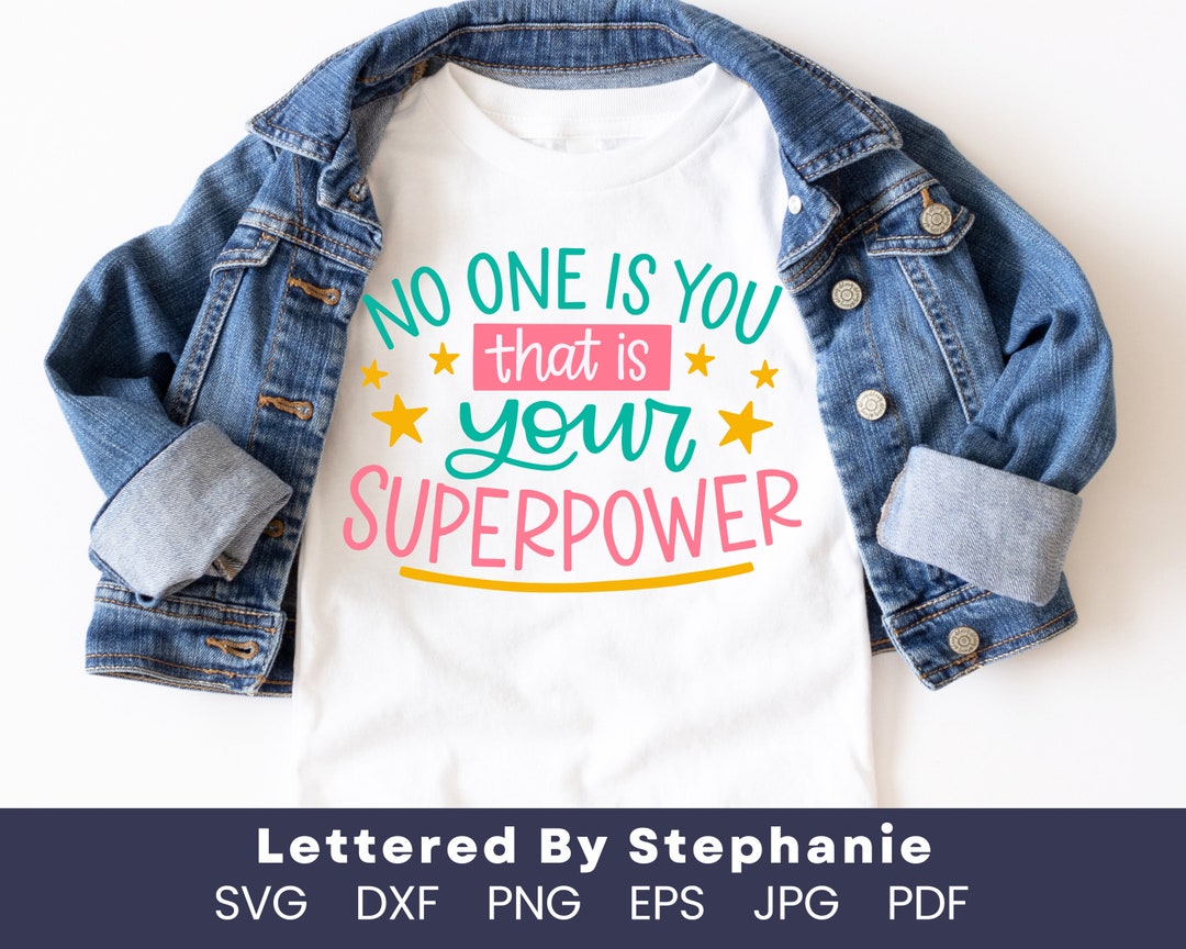 SVG No One is You and That is Your Superpower Svg Super Power Quote You ...