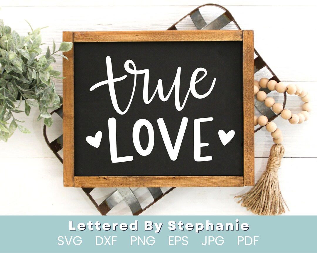 True Love SVG Cut File, Digital File, Svg, Valentines Day, Wedding Svg ...