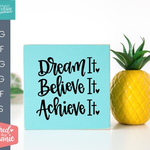 Dream It Believe It Achieve It SVG Cut File, Positive Quote ...