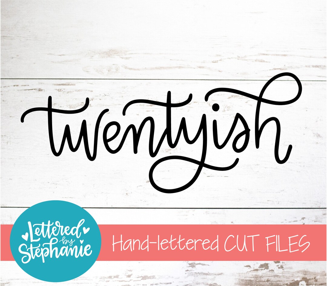 Twentyish Svg, Funny Birthday Svg, 20th Svg, Svg for Cricut, Svg for ...