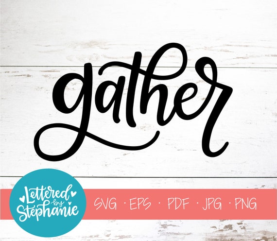 Gather SVG Cut File digital file svg dining room decor | Etsy
