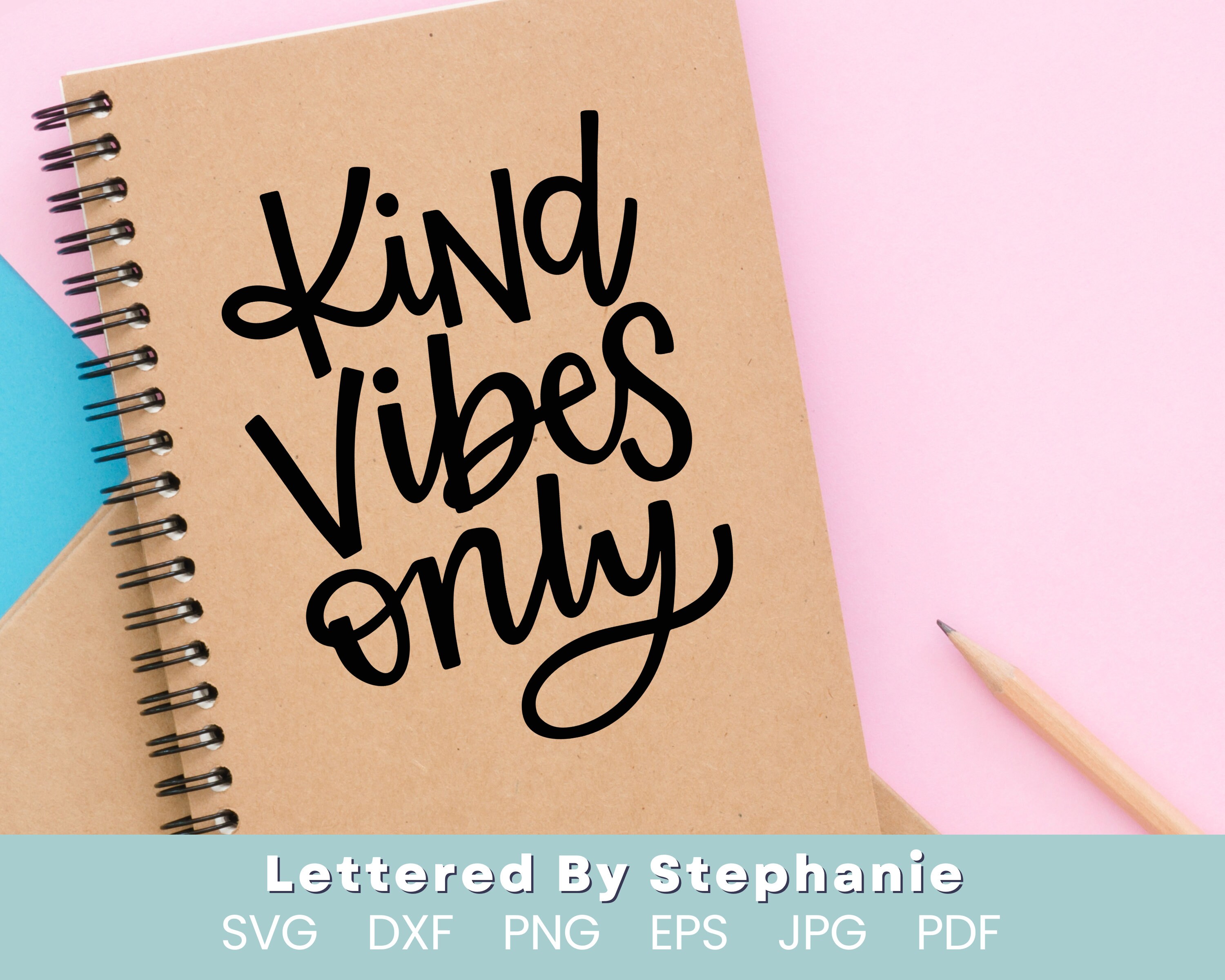 Kind Vibes Only SVG Cut File, Happy Thoughts Svg, Uplifting Quotes Hand ...